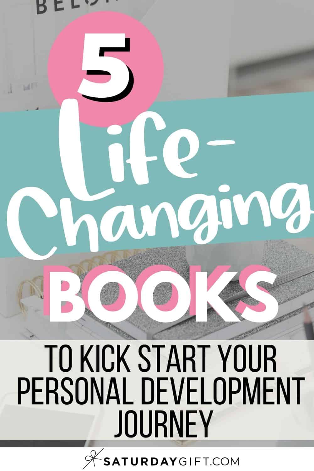 5 Personal Development Books that Changed My Life Completely