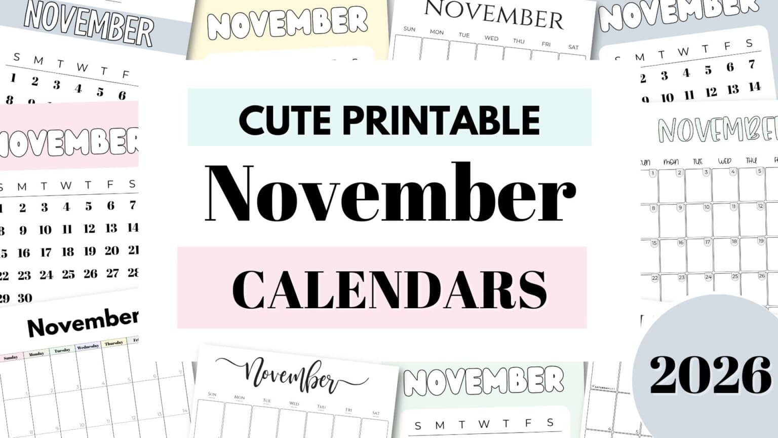 November 2026 Calendars - 23 Cute Free Printable PDFs by SaturdayGift