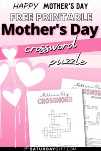 Mother's Day Crossword Puzzle - Cute & Free Printable | SaturdayGift