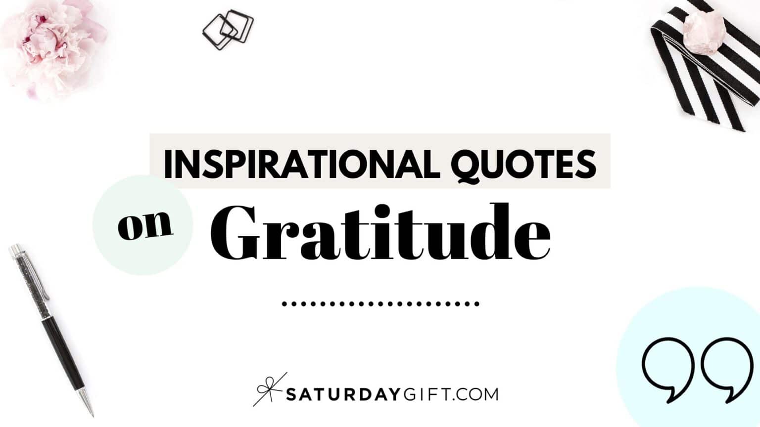 Gratitude Quotes - 19 Inspiring Quotes on Gratitude | SaturdayGift