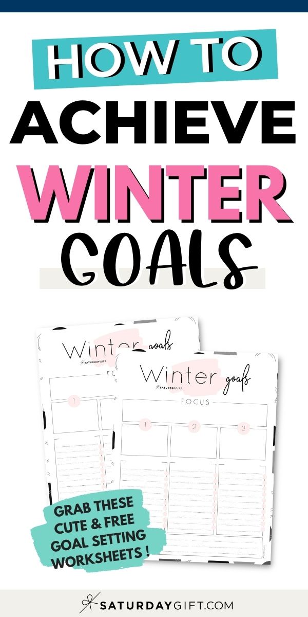 How to Set & Achieve Winter Goals + Winter Goals Worksheets