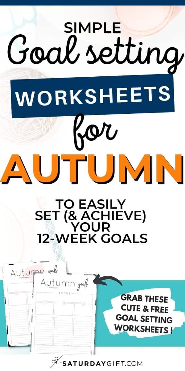 How to Set & Achieve Autumn Goals + Autumn Goals Worksheets