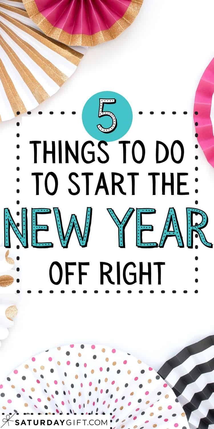 5 Things to Do to Start the New Year off Right (+ Free Printables)
