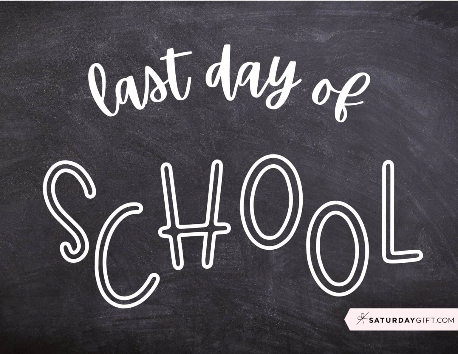 Last Day of School Sign Printable - Cute & Free Printable Designs