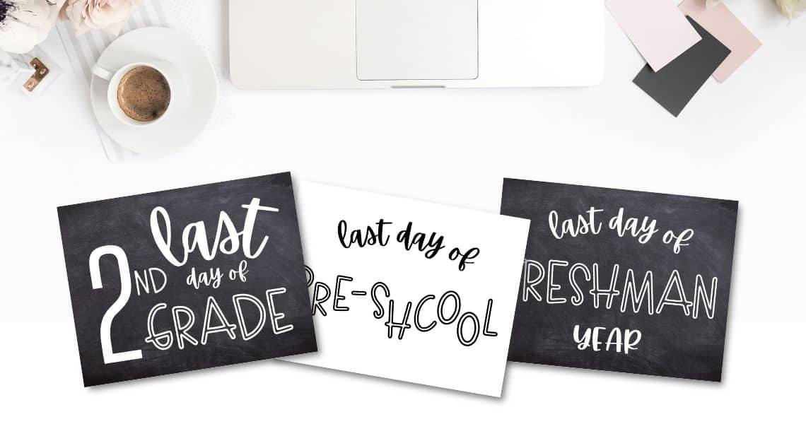 Last Day of School Sign Printable - Cute & Free Printable Designs