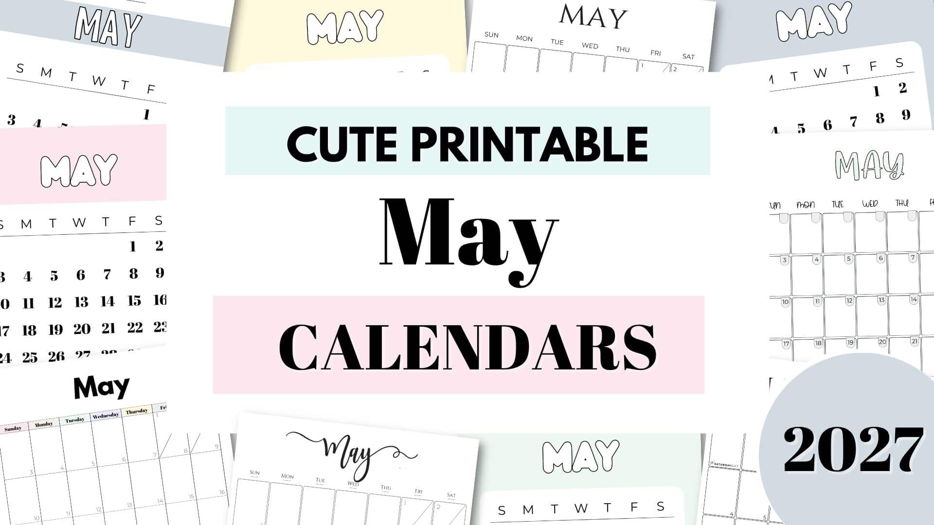 May 2027 Calendar - 23 Cute Free Printable PDFs