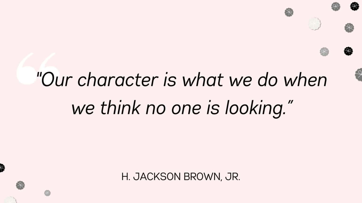Character Quotes - 41 Motivational Quotes About Character | SaturdayGift