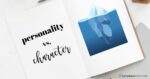 Personality vs. Character - What's the difference between personality ...