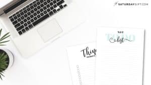 Not To-Do List - What Is It & Why You Should Keep One (+Printable)