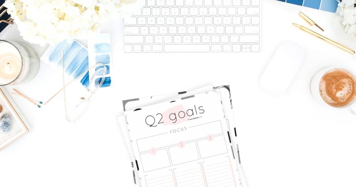 How to Set & Achieve Quarter Two Goals {+free worksheets for Q2}
