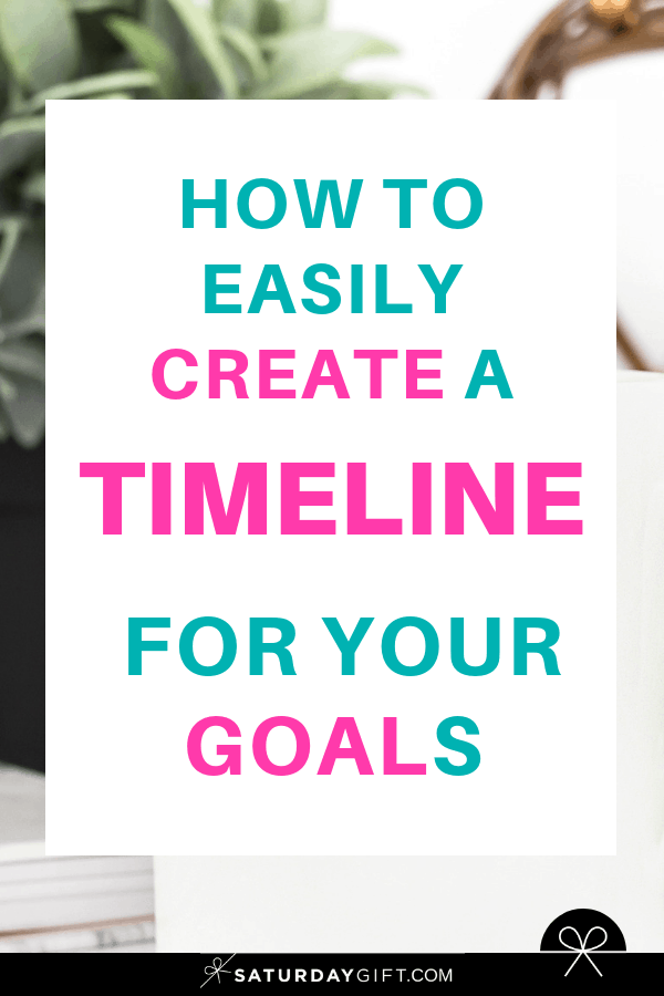 How To Easily Create a Timeline For Your Goals and Dreams