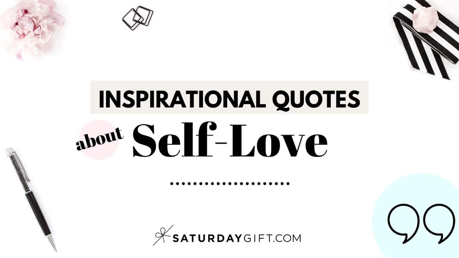 Self-Love Quotes - 29 Quotes On Self-Love | SaturdayGift