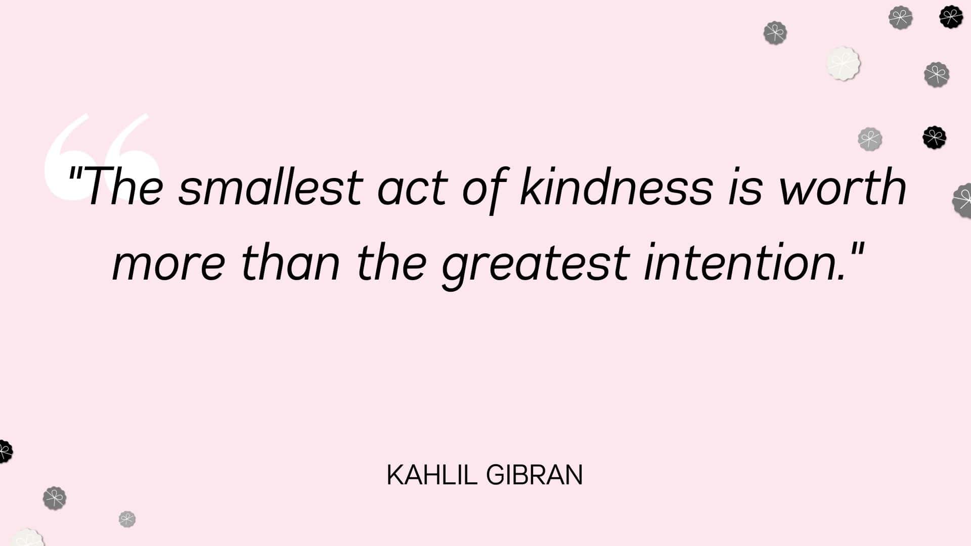 Kindness Quotes - 55 Quotes On Being Kind | SaturdayGift